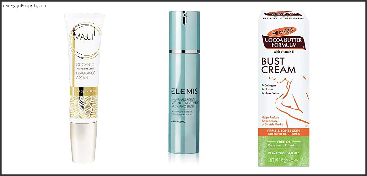 The Best Bust Cream Of The Year