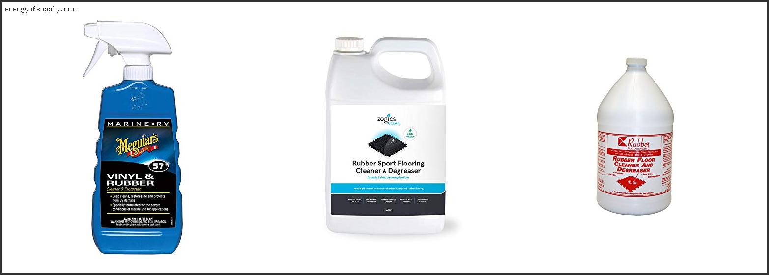 Top 10 Best Rubber Cleaner 2025 ( Updated )