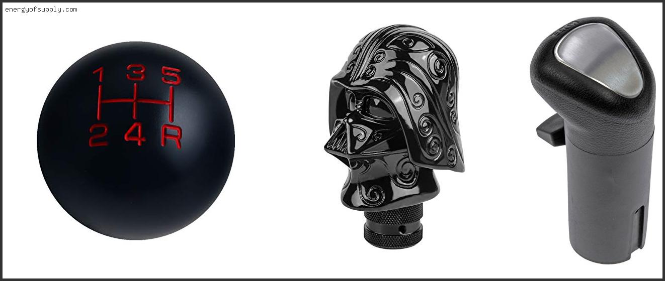 Top 10 Best Shifter Knob Of The Year